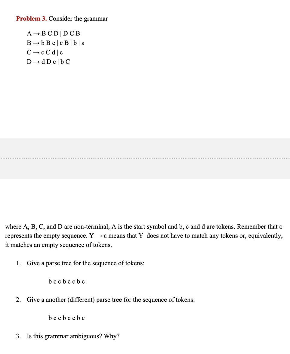 Solved Problem 3. Consider the grammar A→BCD∣DCBB→bBc∣c B | Chegg.com
