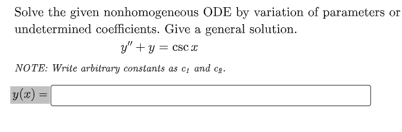 Solved Solve The Given Nonhomogeneous Ode By Variation Of