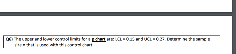 Solved The upper and lower control limits for a p chart are: | Chegg.com