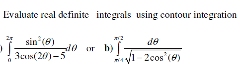 Solved Evaluate real definite integrals using contour | Chegg.com