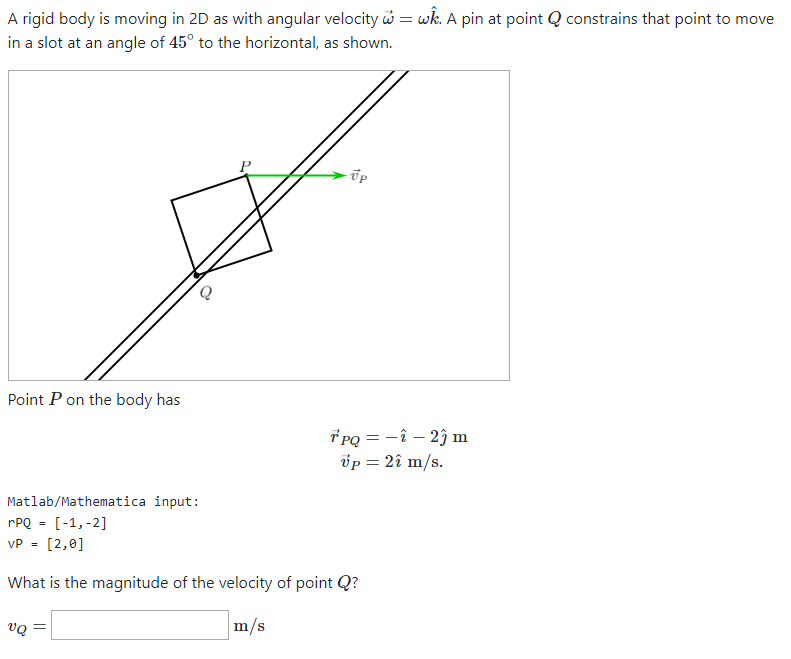 Solved A rigid body is moving in 2D as with angular velocity | Chegg.com