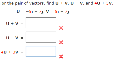 Solved For the pair of vectors, find U + V, UV, and 4U + 3V. | Chegg.com