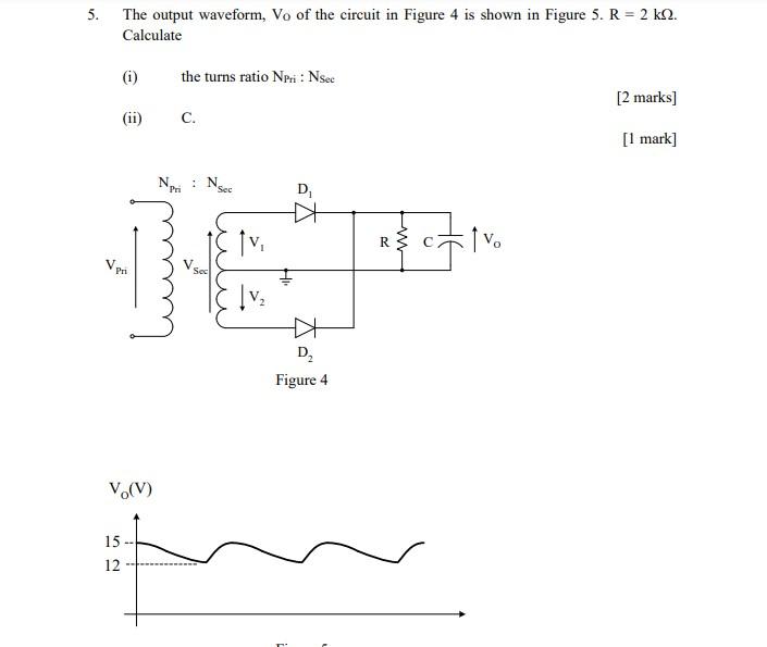 Solved 5 The Output Waveform Vo Of The Circuit In Figure 4 8711