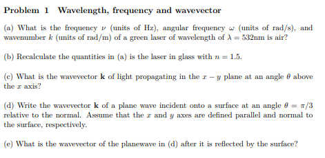 Solved Problem 1 Wavelength, frequency and wavevector (a) | Chegg.com