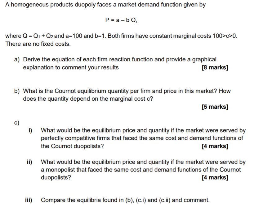 Solved A homogeneous products duopoly faces a market demand | Chegg.com