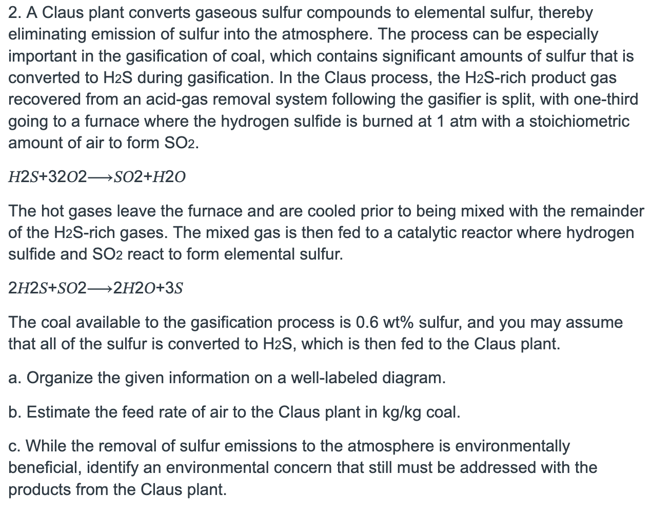 Solved A Claus plant converts gaseous sulfur compounds to | Chegg.com