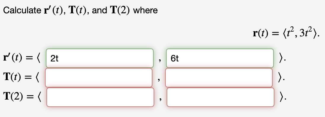Solved Calculate r' (t), T(t), and T(2) where r' (t) = 2t | Chegg.com