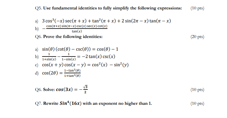 Solved Q5. Use fundamental identities to fully simplify the | Chegg.com