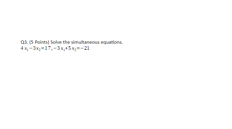 Solved Q3. (5 Points) Solve the simultaneous equations. | Chegg.com