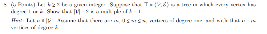 Solved 8. (5 Points) Let k≥2 be a given integer. Suppose | Chegg.com