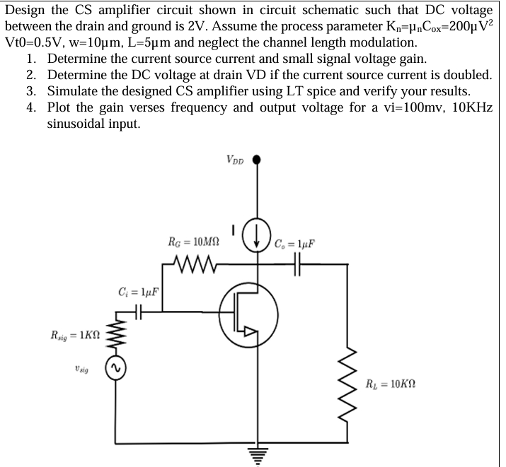 Design the CS ﻿amplifier circuit shown in ﻿circuit | Chegg.com