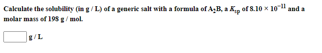 Solved Calculate the solubility (in g/L ) of a generic salt | Chegg.com