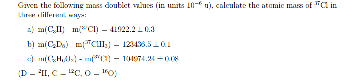 Solved Given the following mass doublet values (in units | Chegg.com