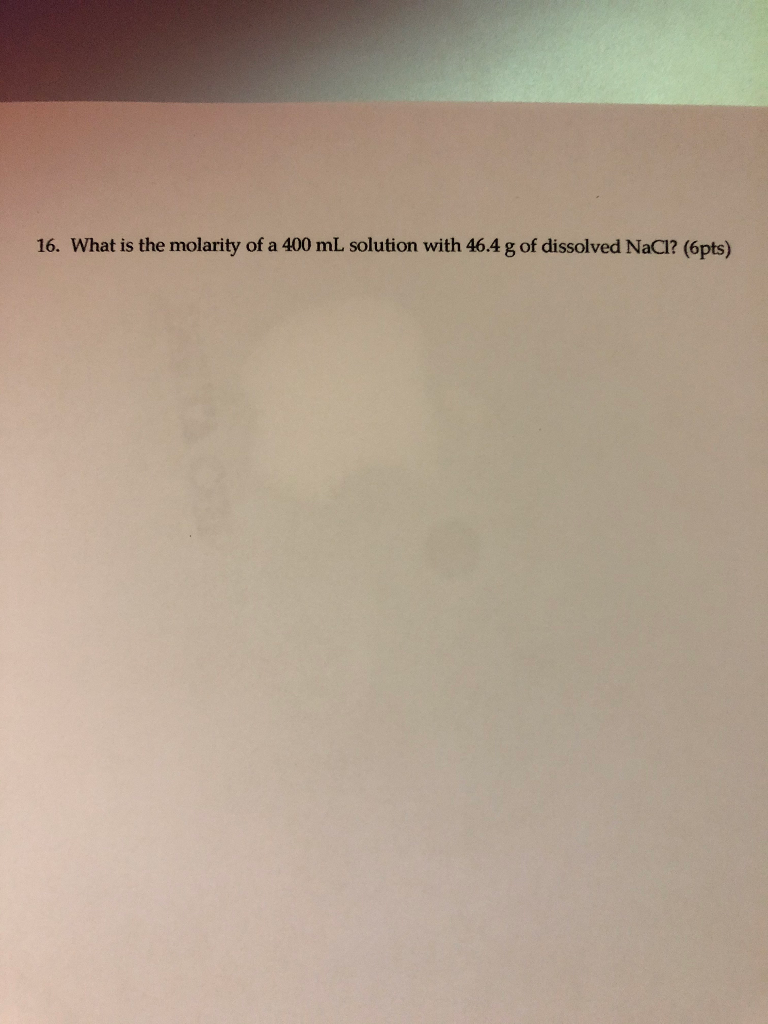 Solved 16. What is the molarity of a 400 mL solution with | Chegg.com