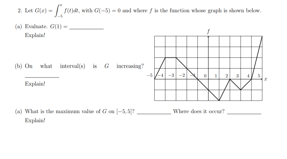 Solved 2. Let G(x)-/ f(t)dt, with G(-5) = 0 and where f is | Chegg.com