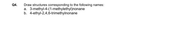 Solved Q4. ﻿Draw structures corresponding to the following | Chegg.com