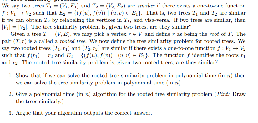 Solved We say two trees T1=(V1,E1) and T2=(V2,E2) are | Chegg.com