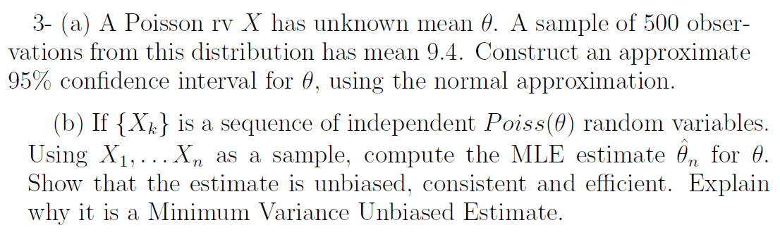 Solved 3- (a) A Poisson rv X has unknown mean 0. A sample of | Chegg.com