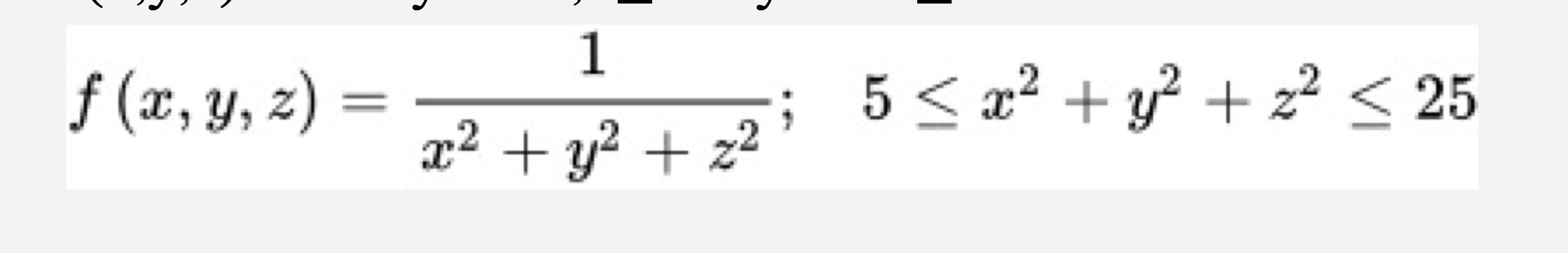 f(x,y,z)=x2+y2+z21;5≤x2+y2+z2≤25 | Chegg.com