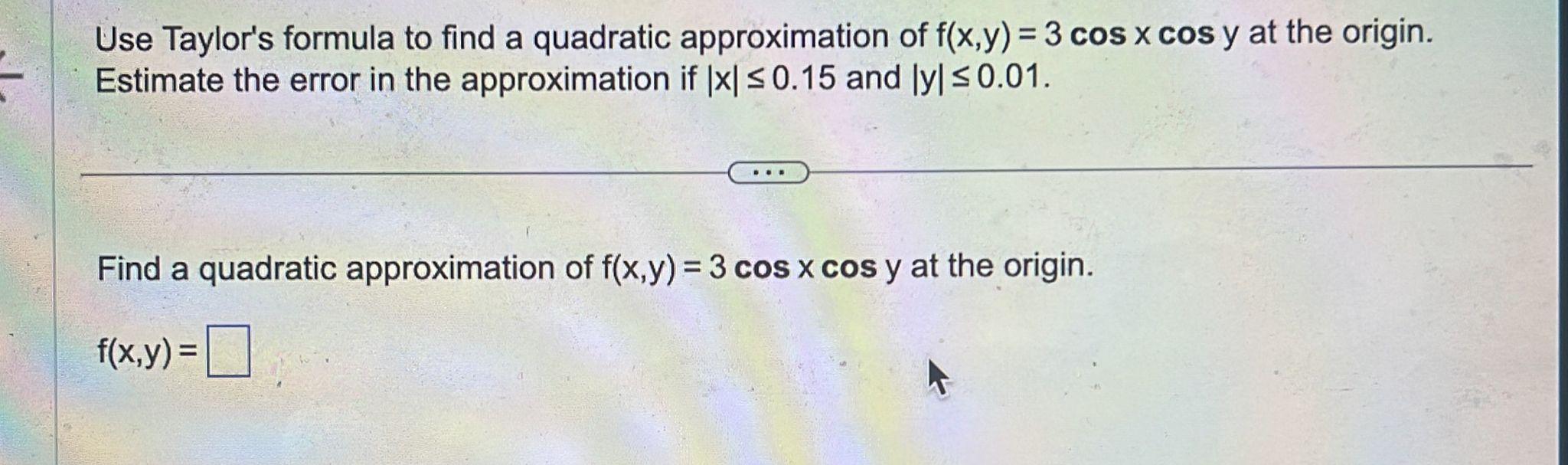 Solved Use Taylor's formula to find a quadratic | Chegg.com