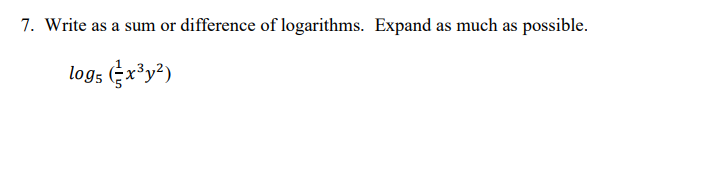 Solved 7. Write as a sum or difference of logarithms. Expand | Chegg.com
