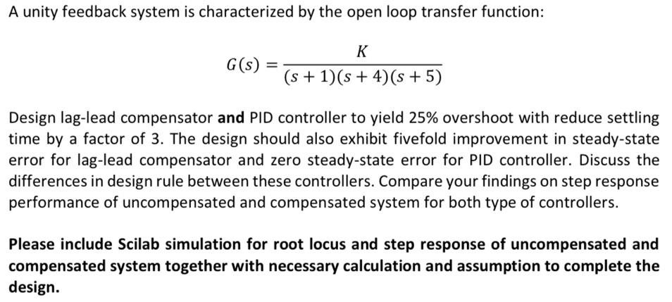 Solved G(s)=(s+1)(s+4)(s+5)K Design lag-lead compensator and | Chegg.com