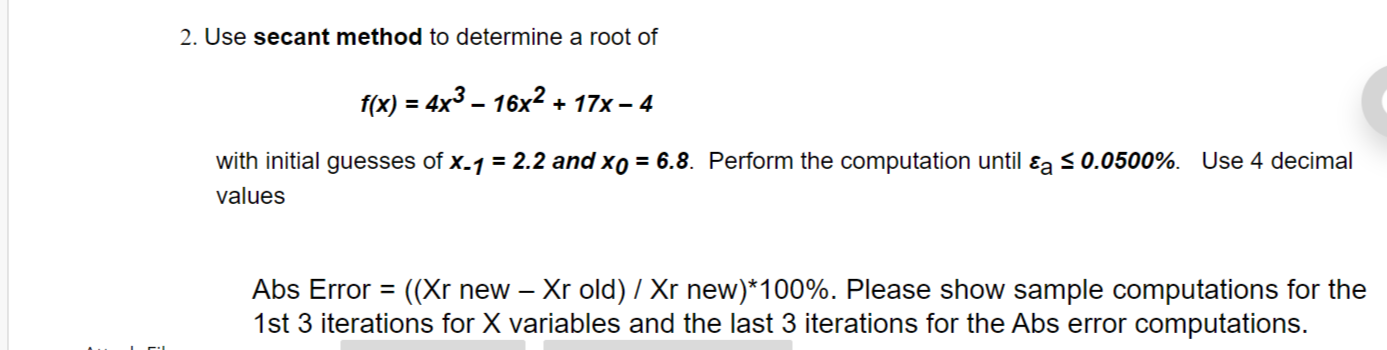Solved 2. Use secant method to determine a root of f(x) = | Chegg.com