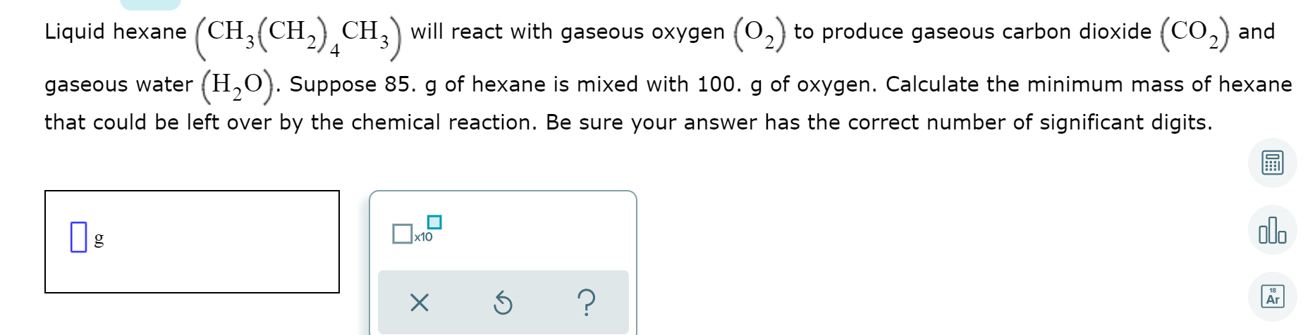 Solved Liquid hexane will react with gaseous oxygen to | Chegg.com