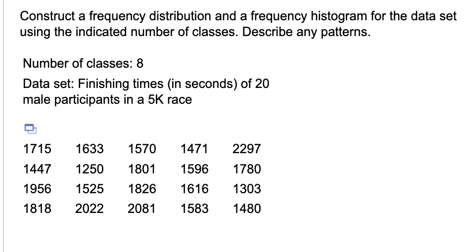 Solved Construct a frequency distribution and a frequency | Chegg.com