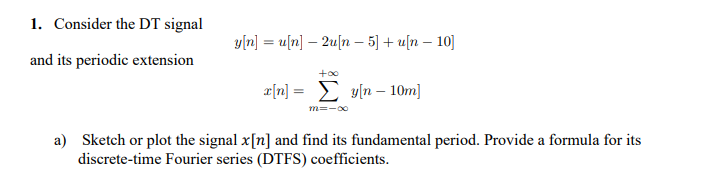 Solved 1. Consider the DT signal and its periodic extension | Chegg.com