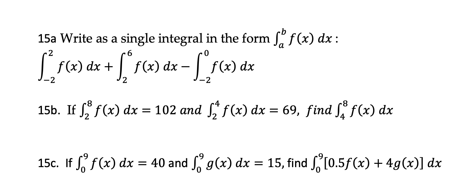 Solved 15a Write as a single integral in the form ∫abf(x)dx | Chegg.com