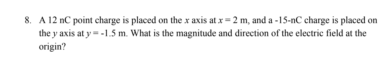 Solved A 12nC point charge is placed on the x axis at x=2 m, | Chegg.com