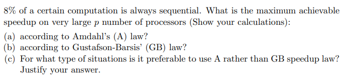 Solved 8% of a certain computation is always sequential. | Chegg.com