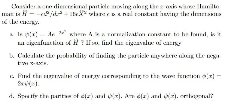 Solved Consider a one-dimensional particle moving along the | Chegg.com