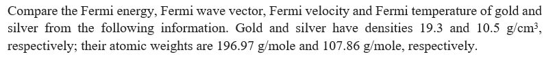 Solved Compare the Fermi energy, Fermi wave vector, Fermi | Chegg.com