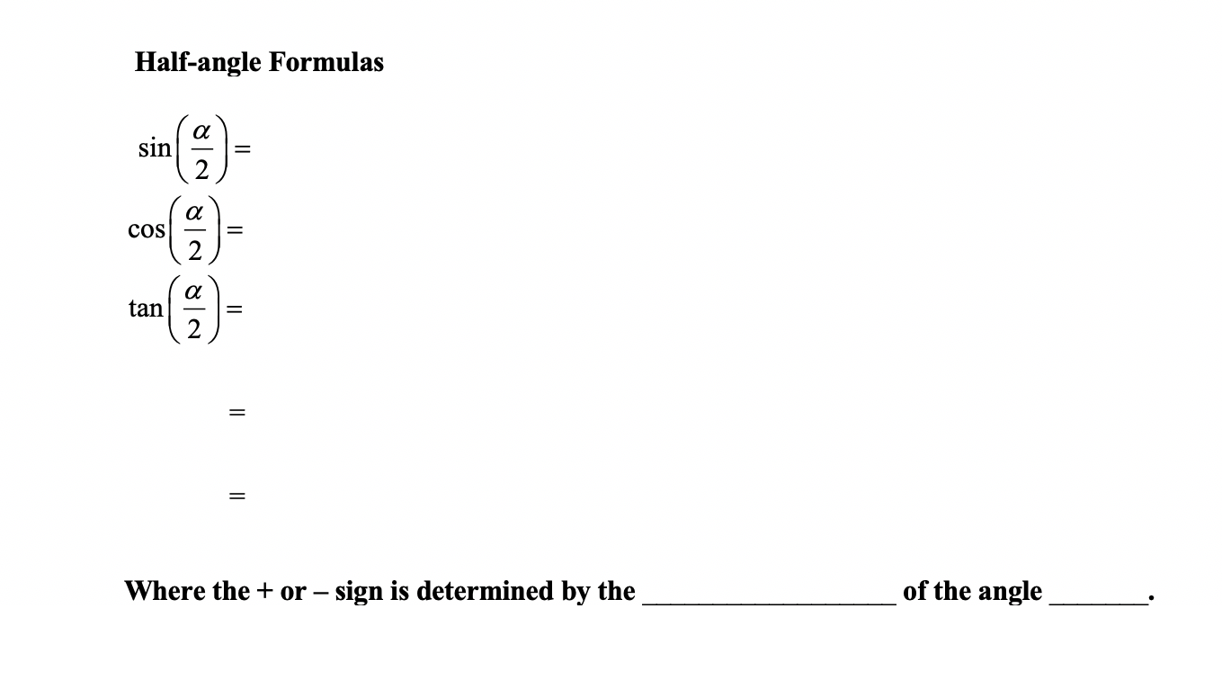 Solved Half-angle Formulas ༤/༠༤/༠ Where the + or - sign is | Chegg.com
