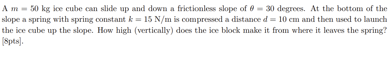 Solved A m=50 kg ice cube can slide up and down a | Chegg.com