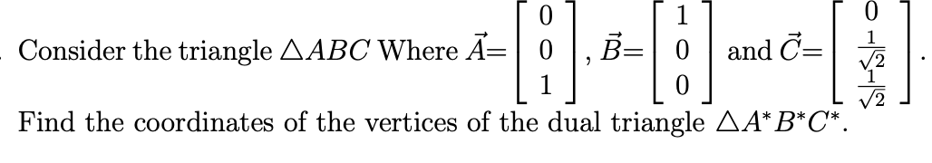 Solved Consider the triangle AABC Where Ā= 0 B= and Č= 2 | Chegg.com