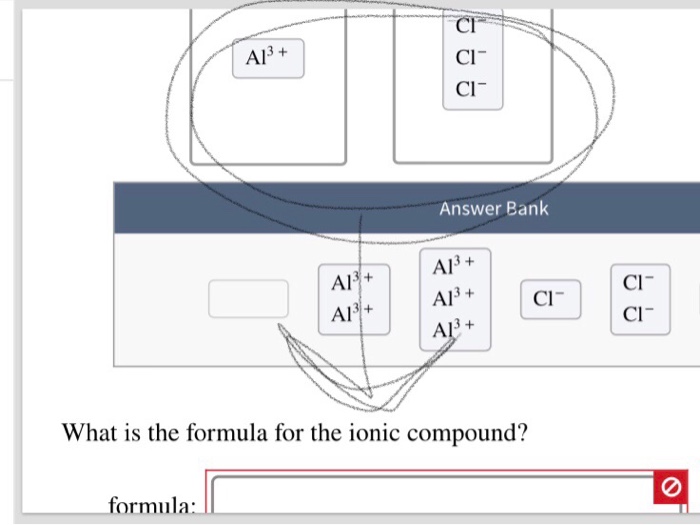 Solved Cl Cl- Cl- Al3+ Answer Bank 3 + Al CI CI Al3+ AI3+ | Chegg.com