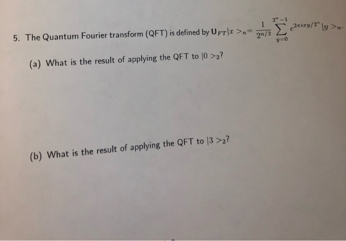 5. The Quantum Fourier transform (QFT) is defined by | Chegg.com