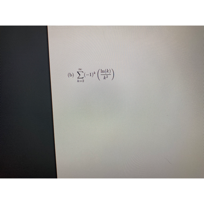 Solved (b) ∑k=2∞(-1)k(ln(k)k2) ﻿Does this series converge | Chegg.com