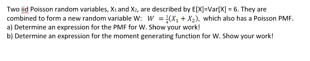 Solved Two iid Poisson random variables, X1 and X2, are | Chegg.com