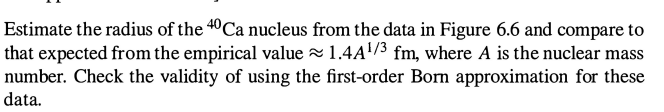 Estimate the radius of the ?40Ca ﻿nucleus from the | Chegg.com