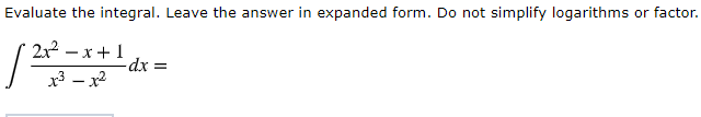 Solved Evaluate the integral. Leave the answer in expanded | Chegg.com