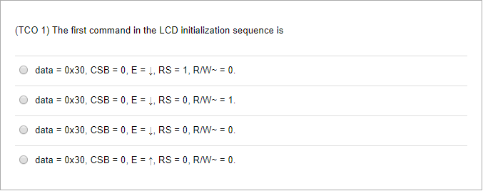 Solved (TCO 1) The first command in the LCD initialization | Chegg.com