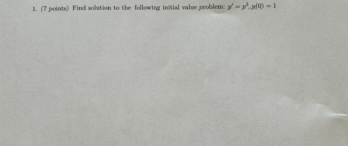 Solved 1. (7 points) Find solution to the following initial | Chegg.com
