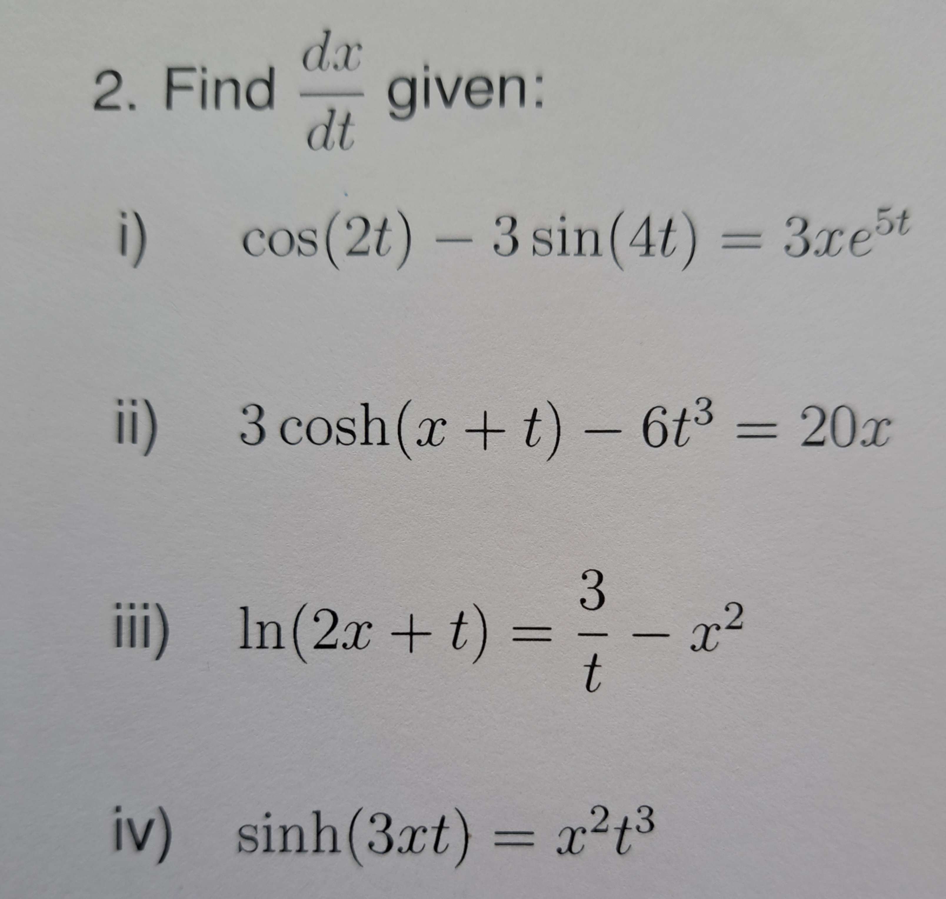 Solved i) cos(2t)−3sin(4t)=3xe5t ii) 3cosh(x+t)−6t3=20x iii) | Chegg.com