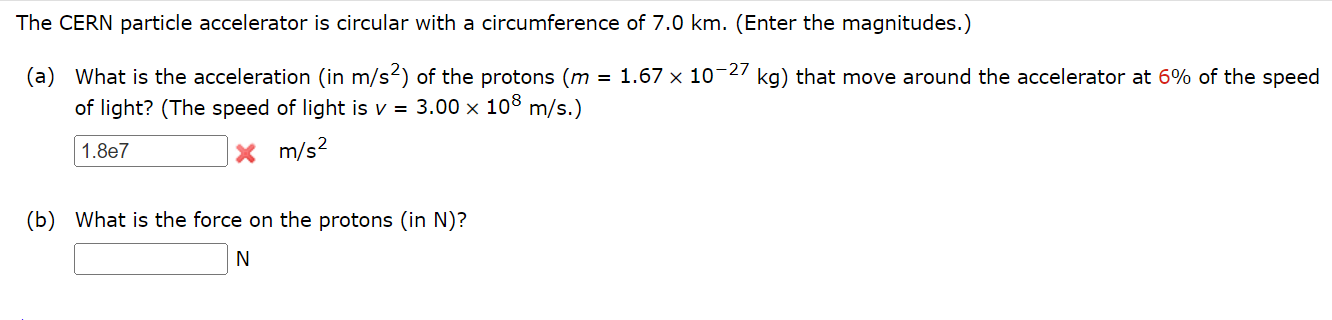 Solved The CERN particle accelerator is circular with a | Chegg.com