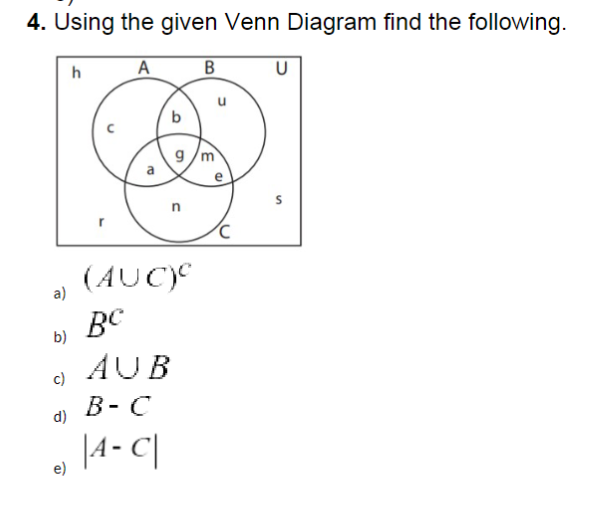Solved 4. Using the given Venn Diagram find the following. | Chegg.com