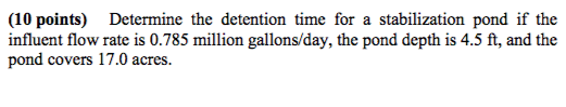 Solved (10 points) Determine the detention time for a | Chegg.com